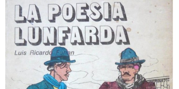 Luis Ricardo Furlan, el poeta que bautizó a su generación - Cultura ...